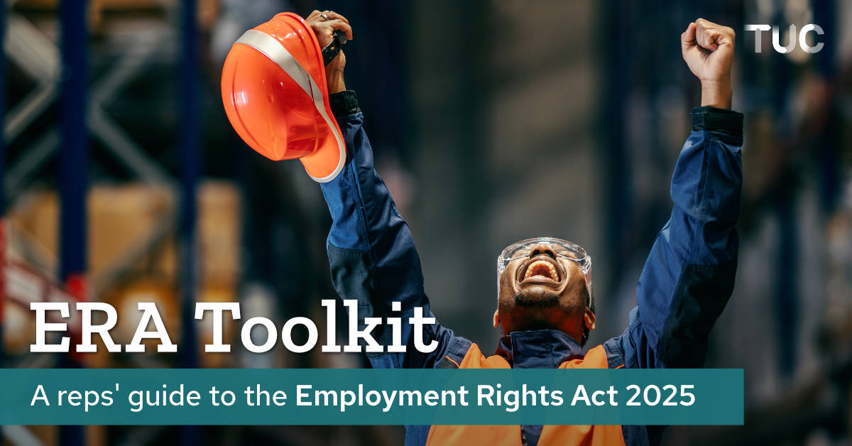 Employment Rights Act Toolkit for Union Reps | TUC Education